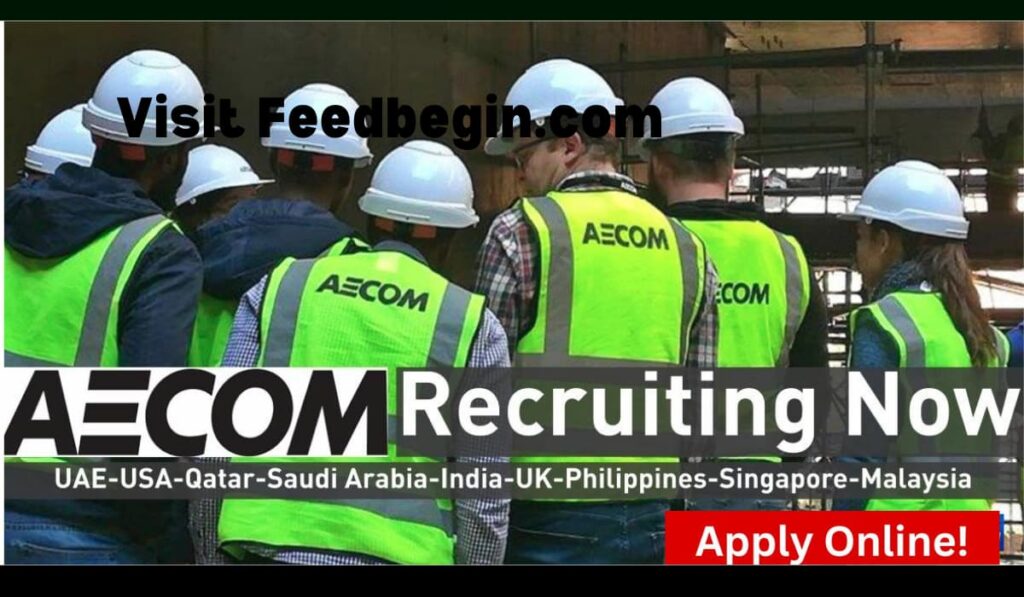 AECOM Careers UAE, KSA, USA, UK, Singapore, Canada, Malaysia